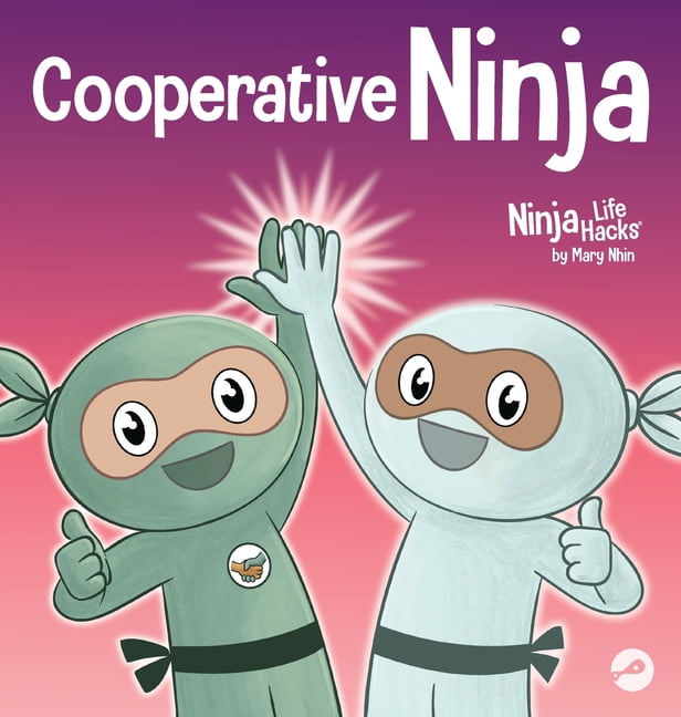 Ninja Life Hacks Cooperative Ninja: Learning the Power of Teamwork and ...