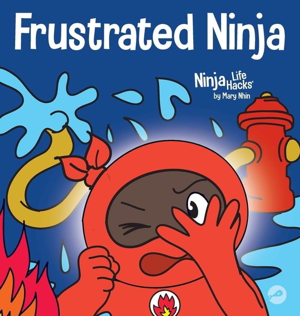 Ninja Life Hacks Frustrated Ninja: A Social, Emotional Children's Book ...