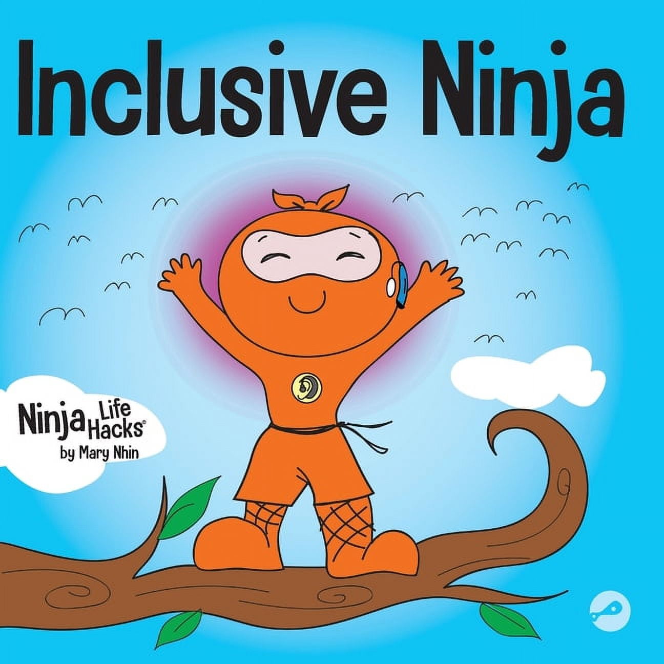 Ninja Life Hacks: Inclusive Ninja: An Anti-bullying Children's Book ...
