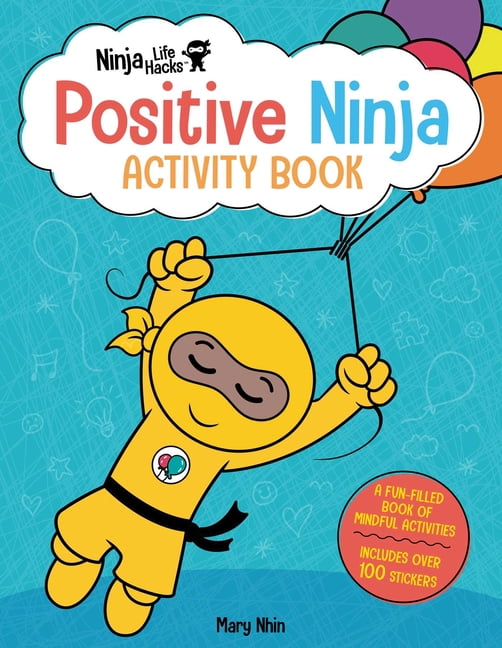 Ninja Life Hacks: Positive Ninja Activity Book : (Mindful Activity ...
