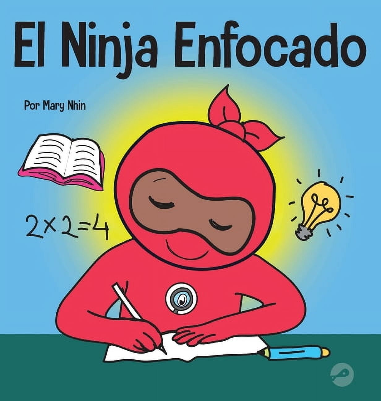 Ninja Life Hacks Spanish El Ninja Enfocado: Un libro para niÃ±os sobre ...
