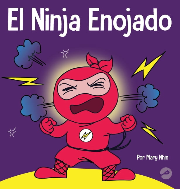 Ninja Life Hacks Spanish: El Ninja Enojado: Un libro para niños sobre ...