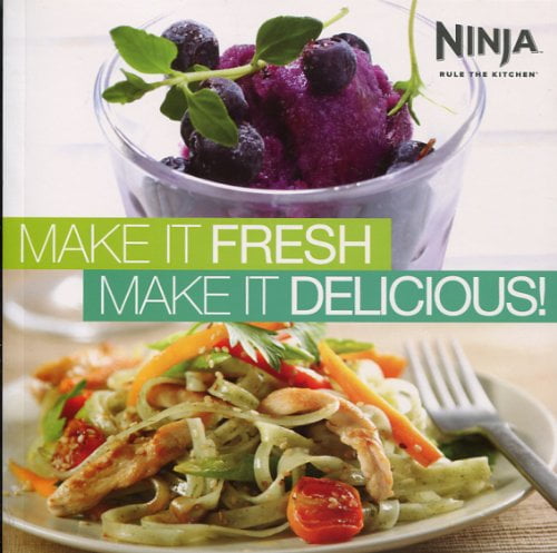 Ninja, Rule the Kitchen, Make It Fresh, Make It Deliciuos! - Walmart.com