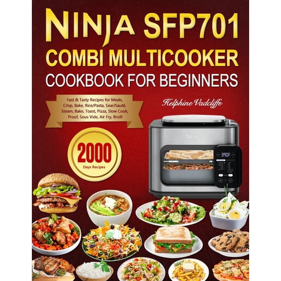Ninja SFP701 Combi Multicooker Cookbook for Beginners: 2000 Days Fast ...
