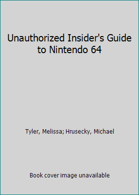 Pre-Owned Unauthorized Insider's Guide to Nintendo 64 (Paperback ...