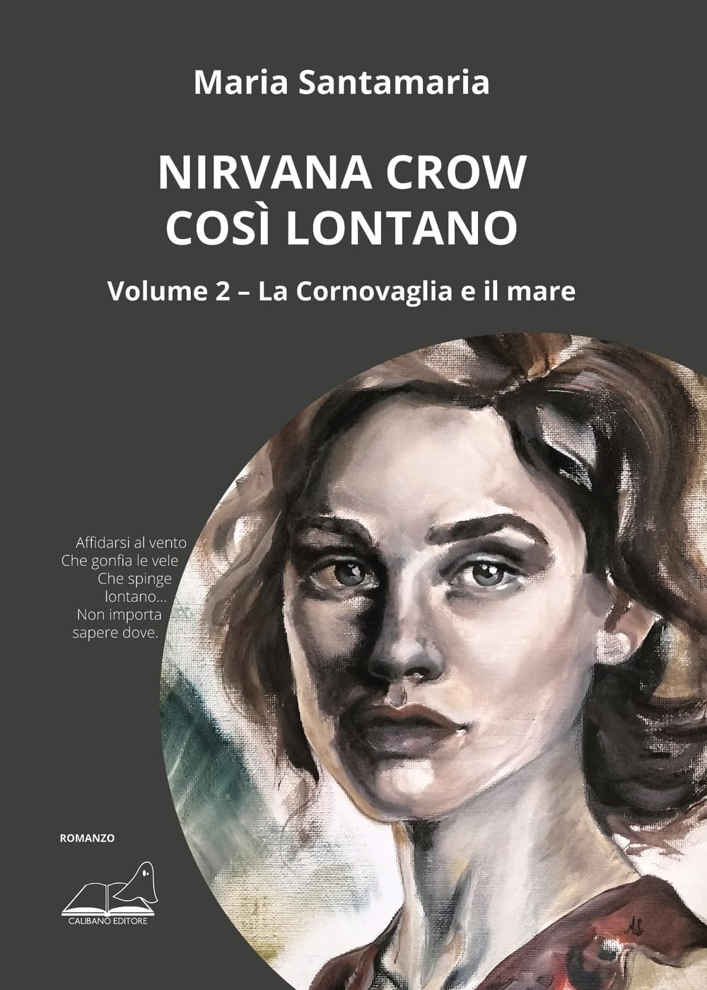 Nirvana Crow. Così lontano. La Cornovaglia e il mare (Vol. 2) Maria Santamaria (Paperback ...