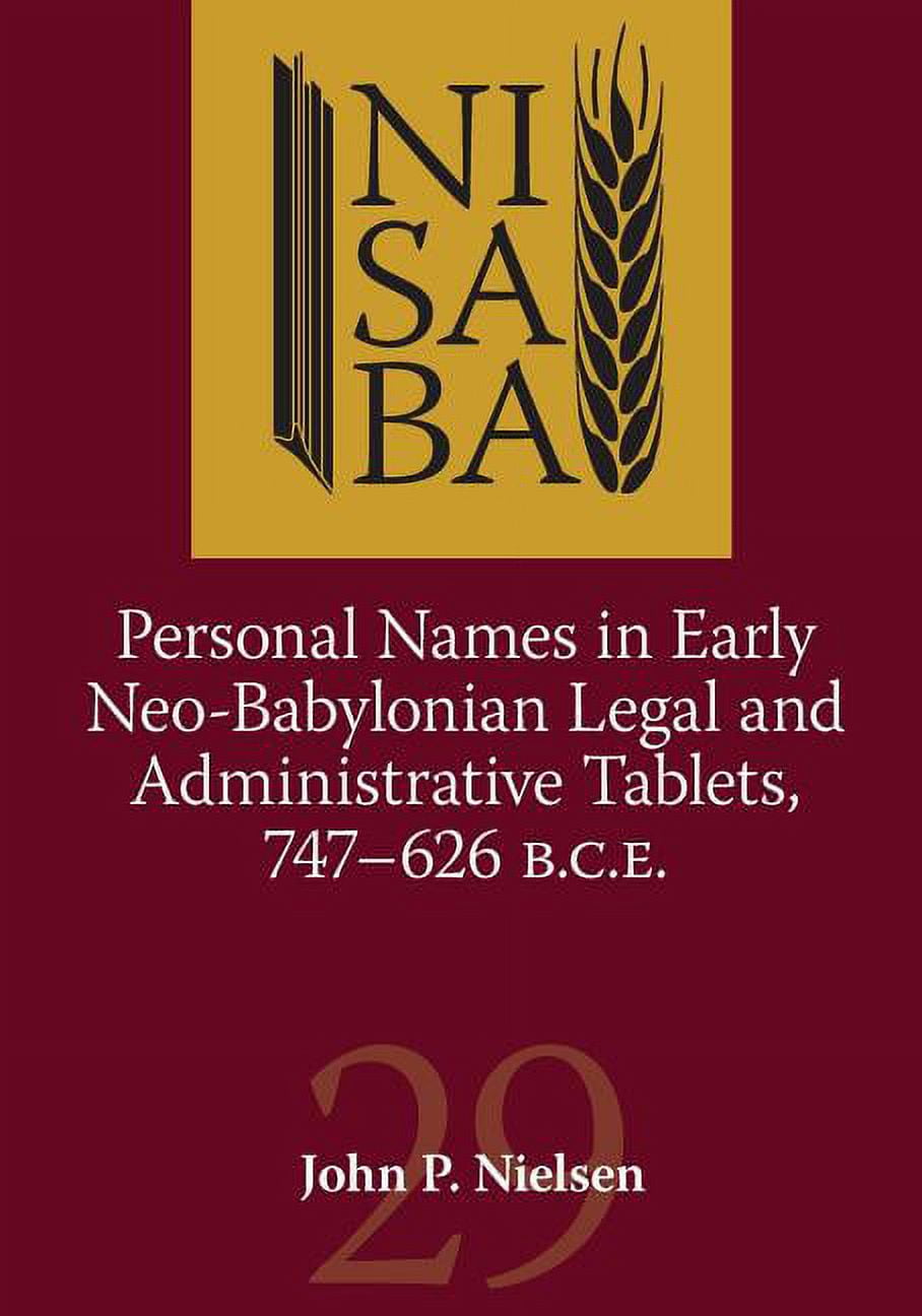 Nisaba: Personal Names in Early Neo-Babylonian Legal and Administrative ...