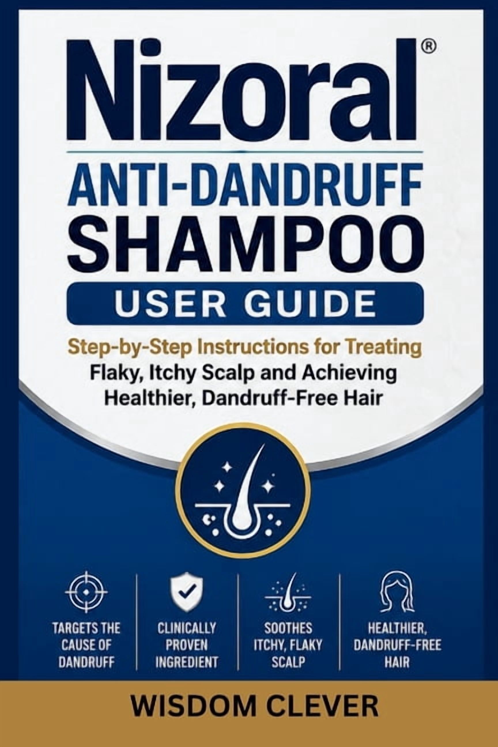 Nizoral Anti-Dandruff Shampoo User Guide: Step-by-Step Instructions for ...