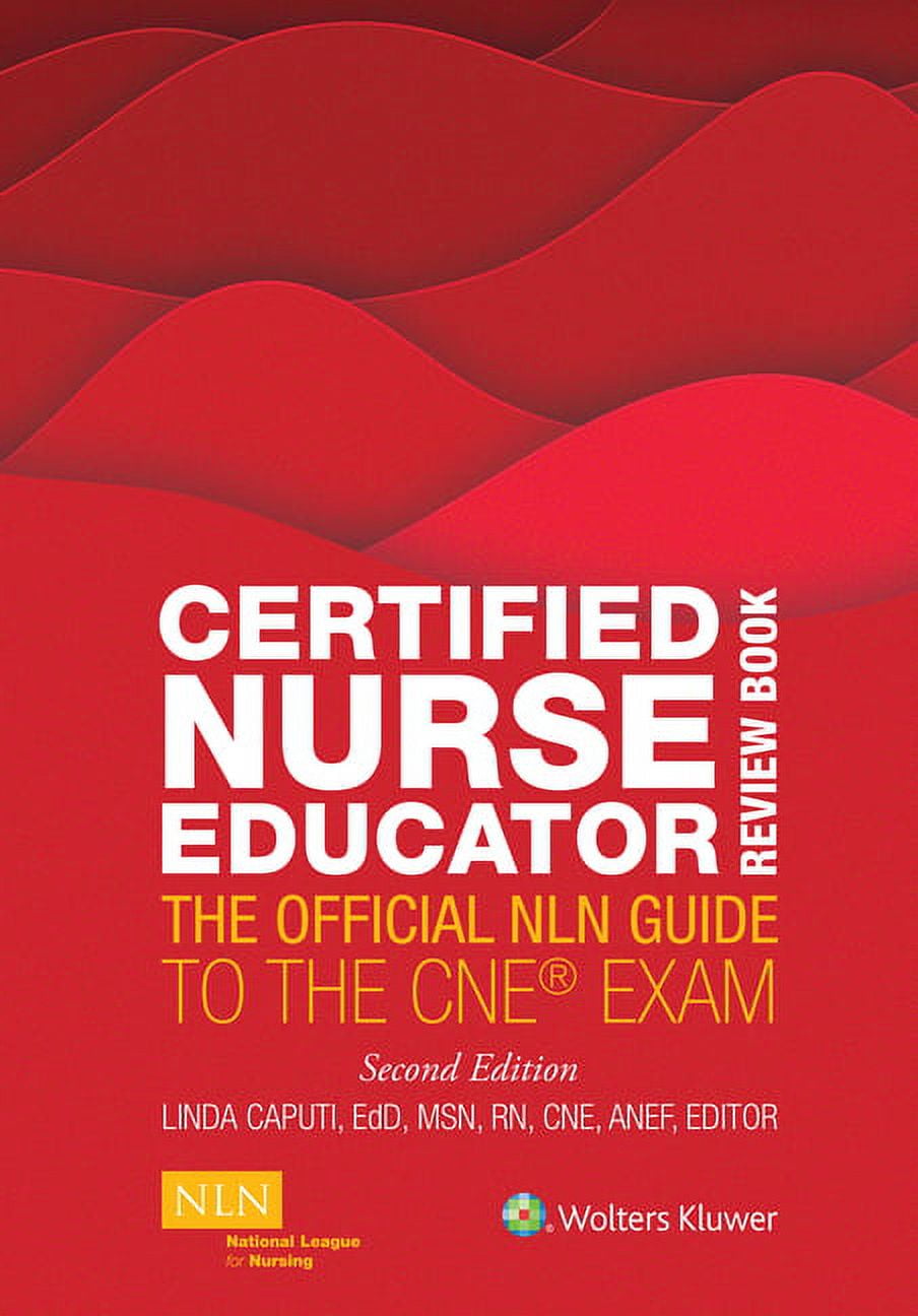 Nln Certified Nurse Educator Review Book: The Official Nln Guide to the CNE Exam, (Paperback ...