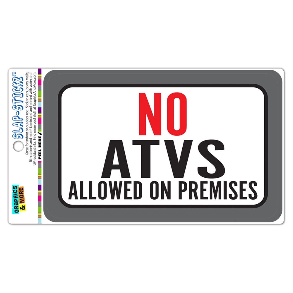 No ATVs Allowed On Premises SLAP-STICKZ(TM) Automotive Car Window ...