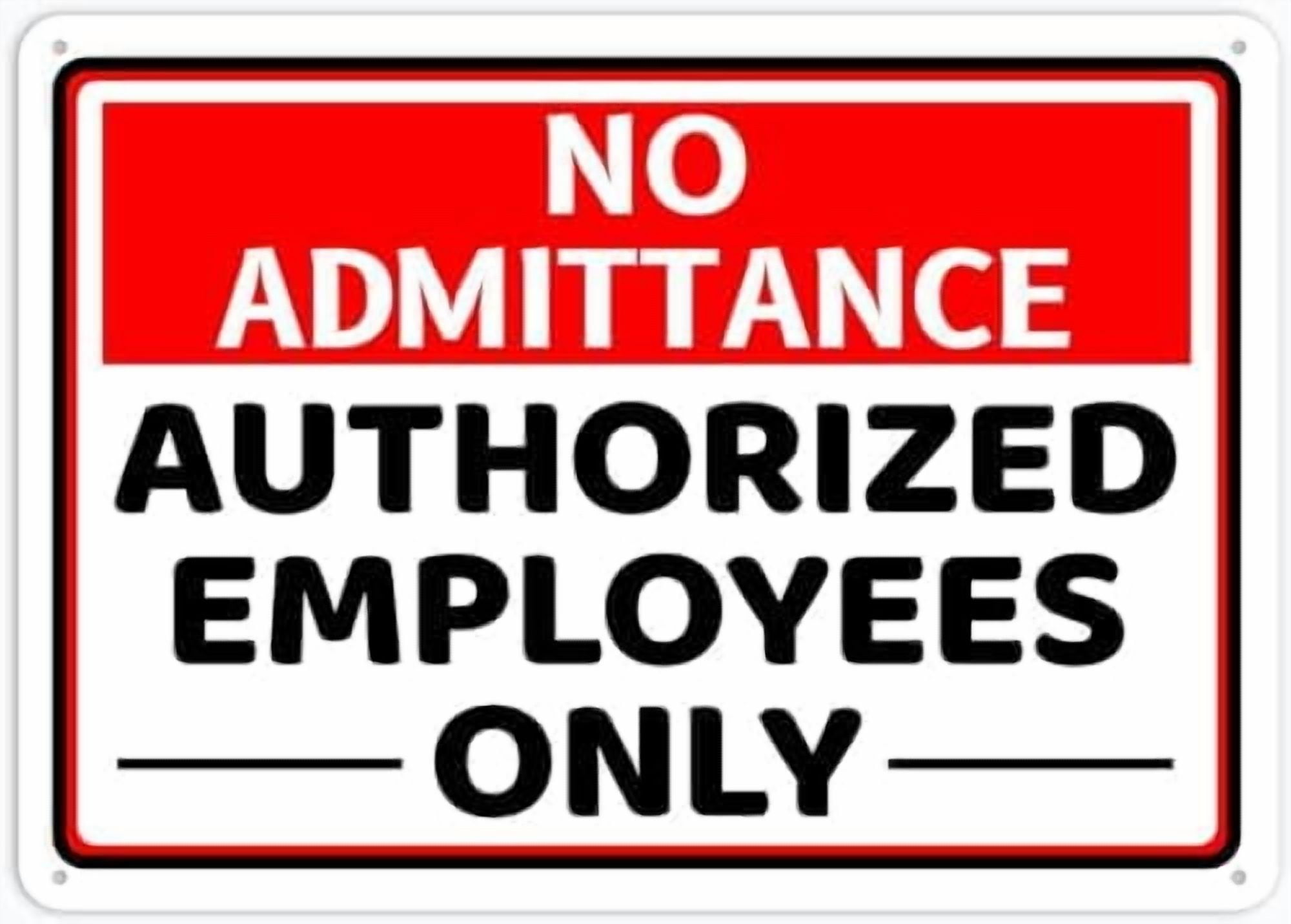 No Admittance Authorized Employees Only Sign Safety Alert Attention ...