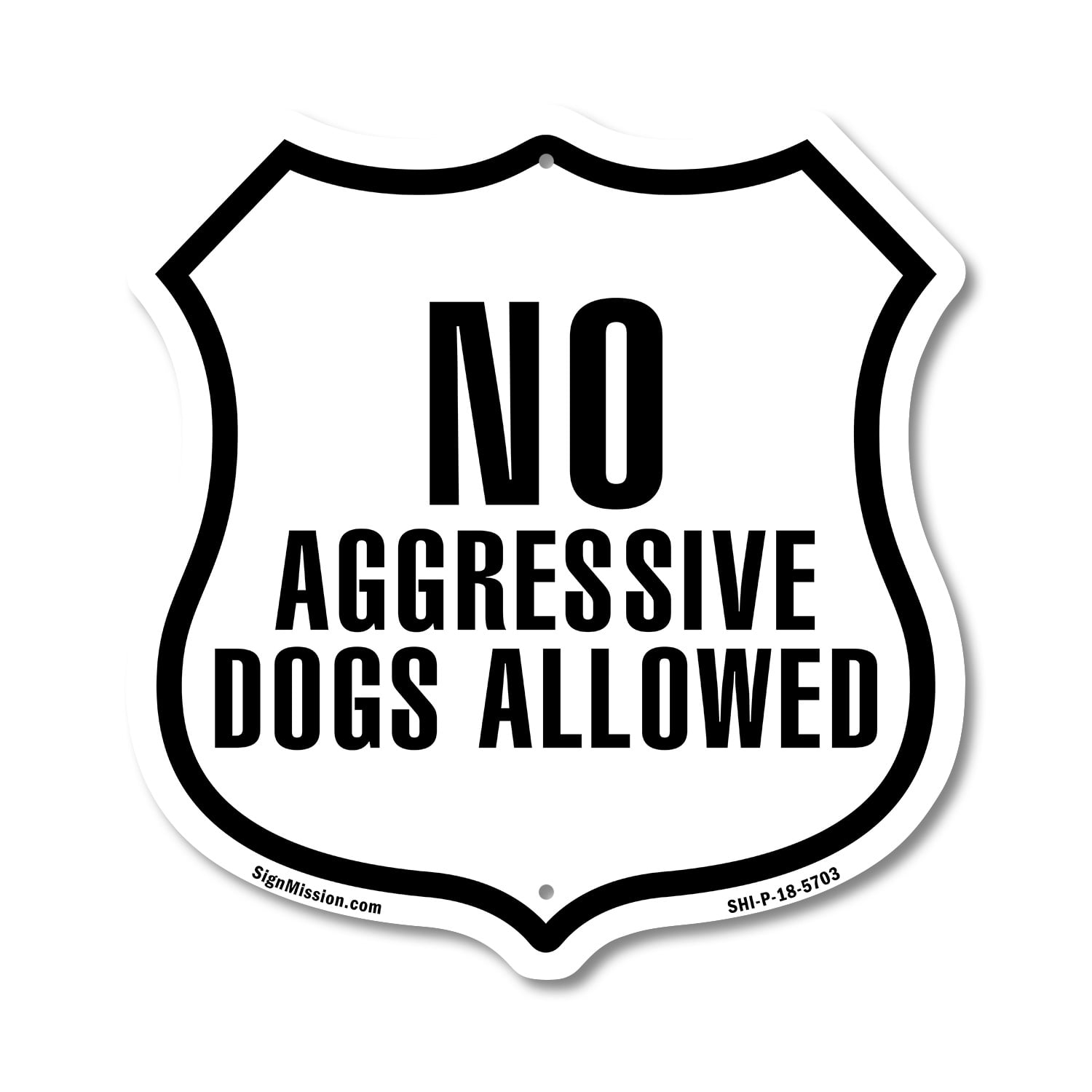No Aggressive Dogs Allowed 18 inch X 18 inch Shield Shaped Commercial ...