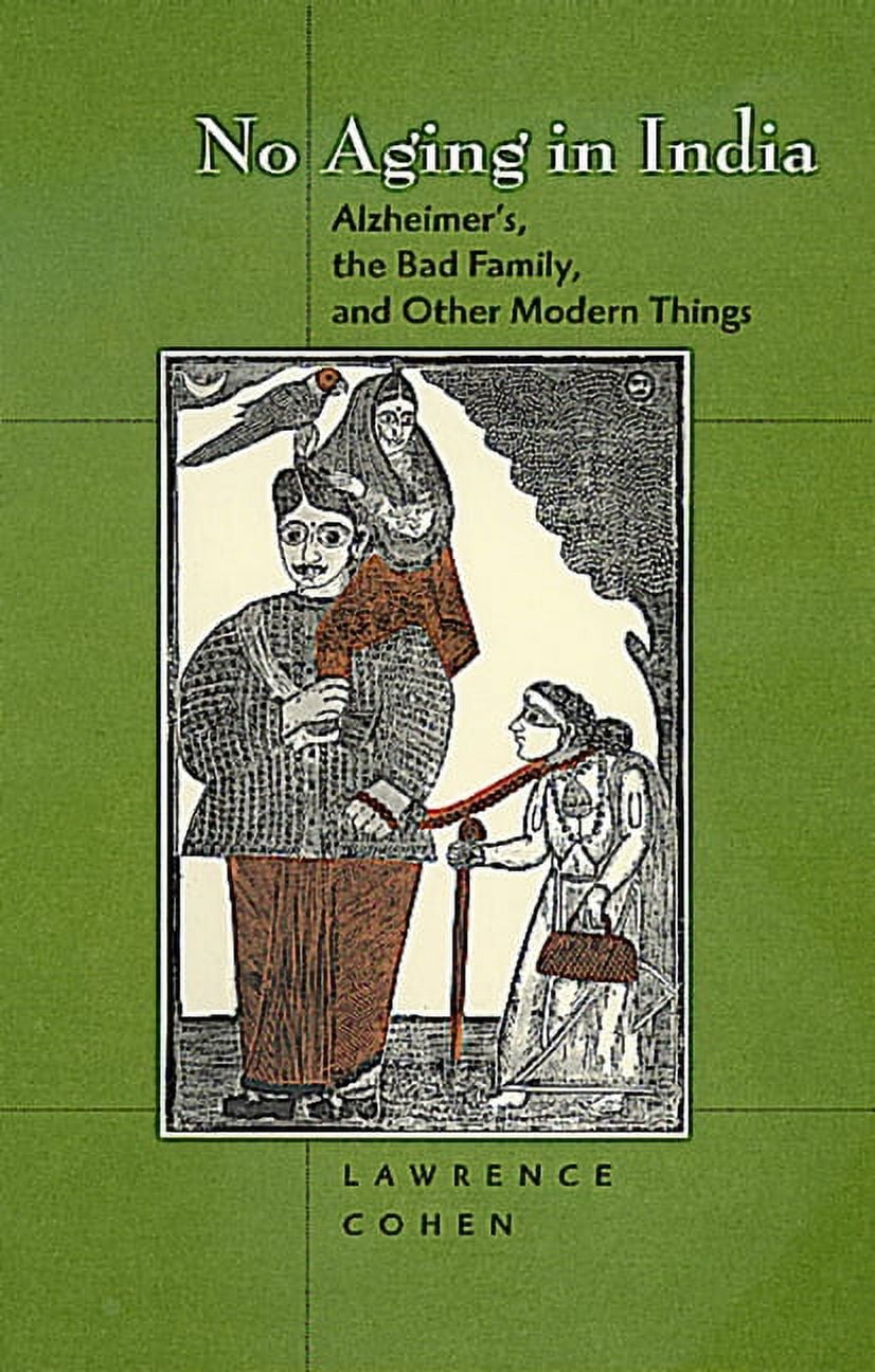 No Aging in India : Alzheimer's, The Bad Family, and Other Modern ...