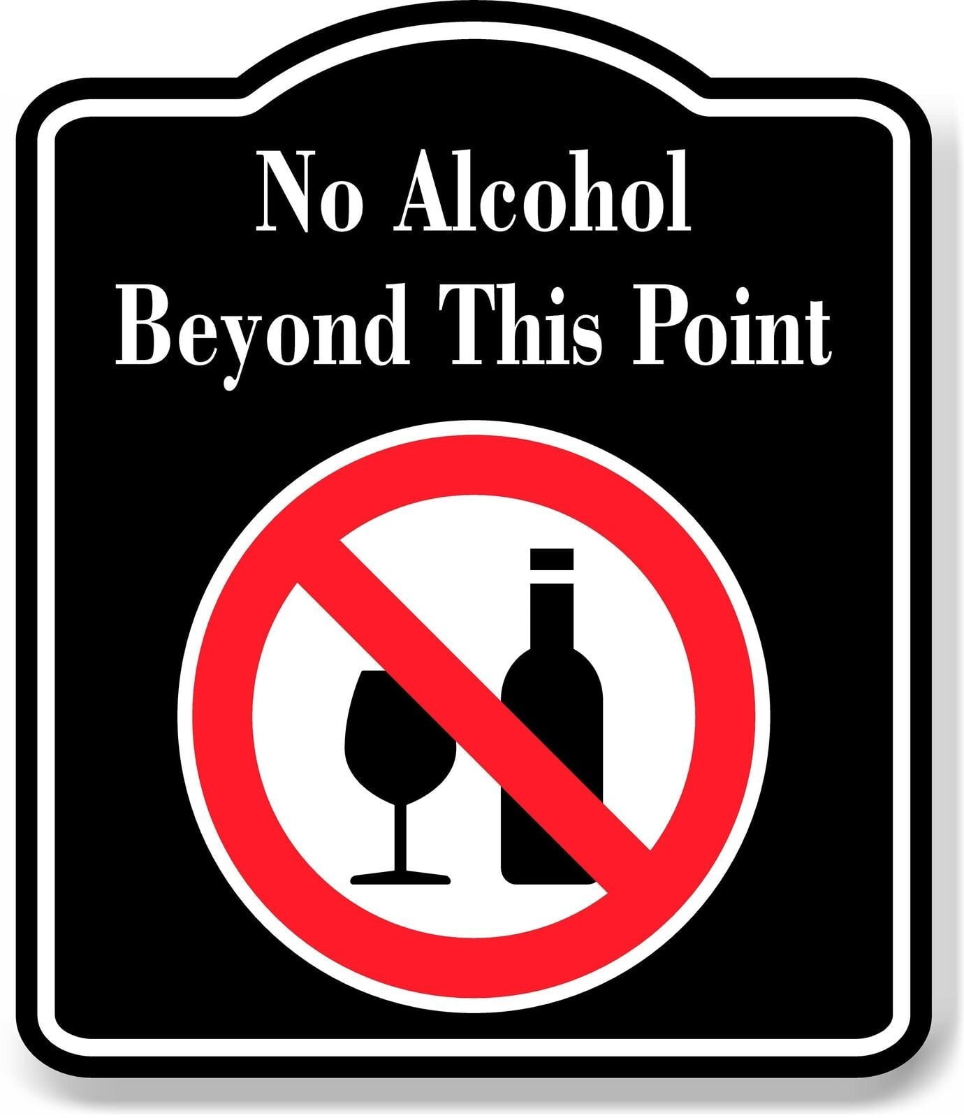 No Alcohol Beyond This Point Symbol BLACK Aluminum Composite Sign, 20 ...