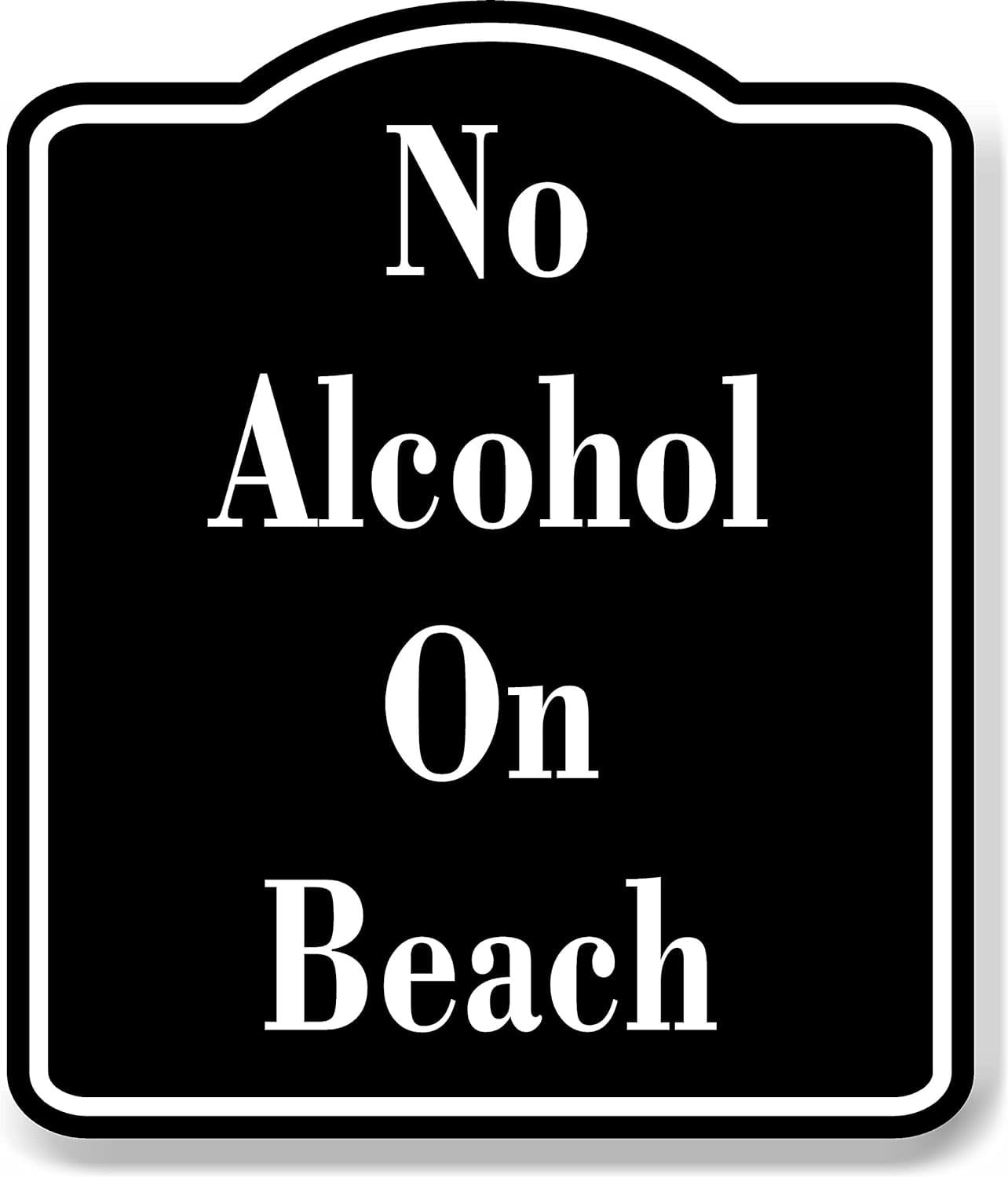 No Alcohol On Beach BLACK Aluminum Composite Sign, 20"24" - Walmart.com
