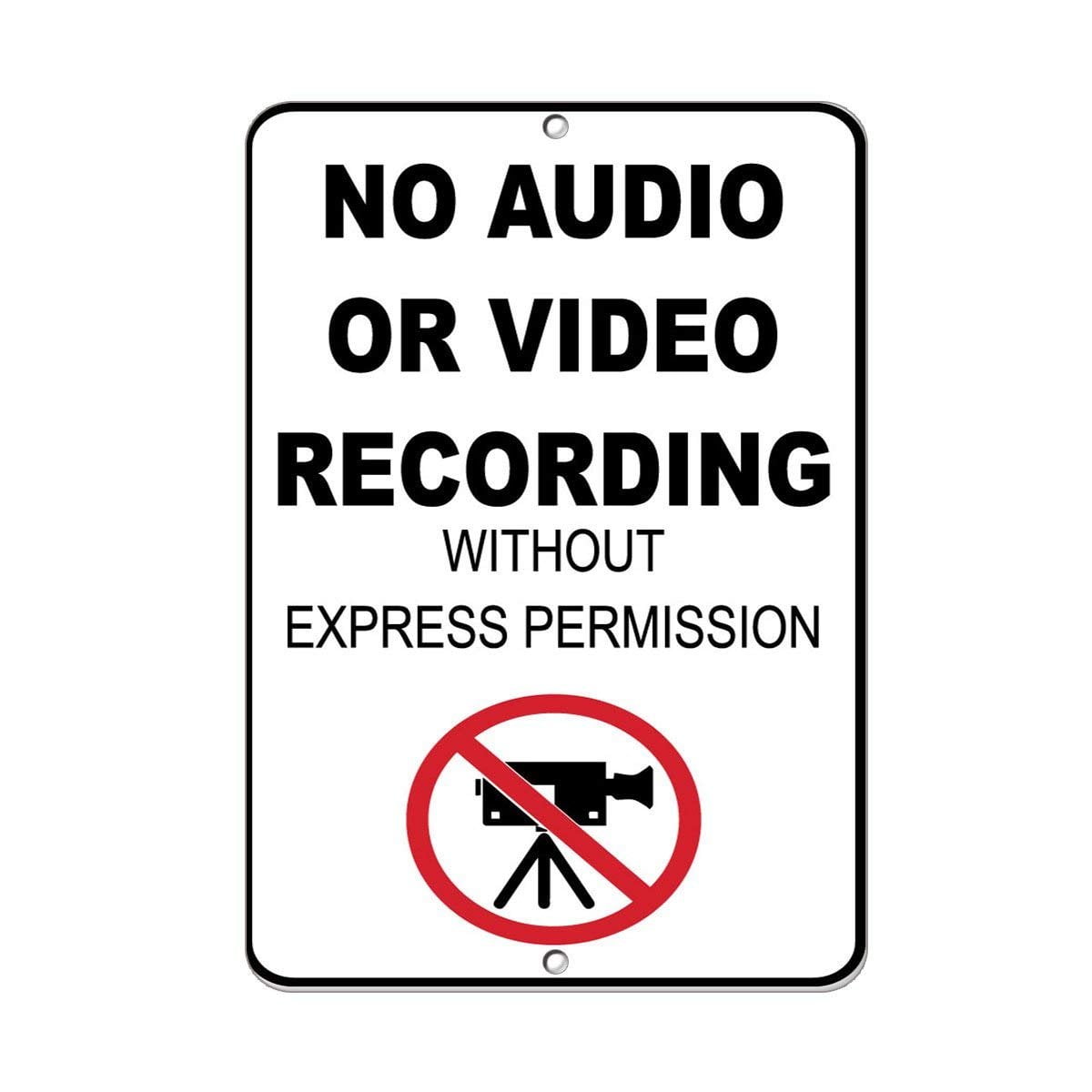 No Audio Or Video Recording Without Express Permission Aluminum Metal ...
