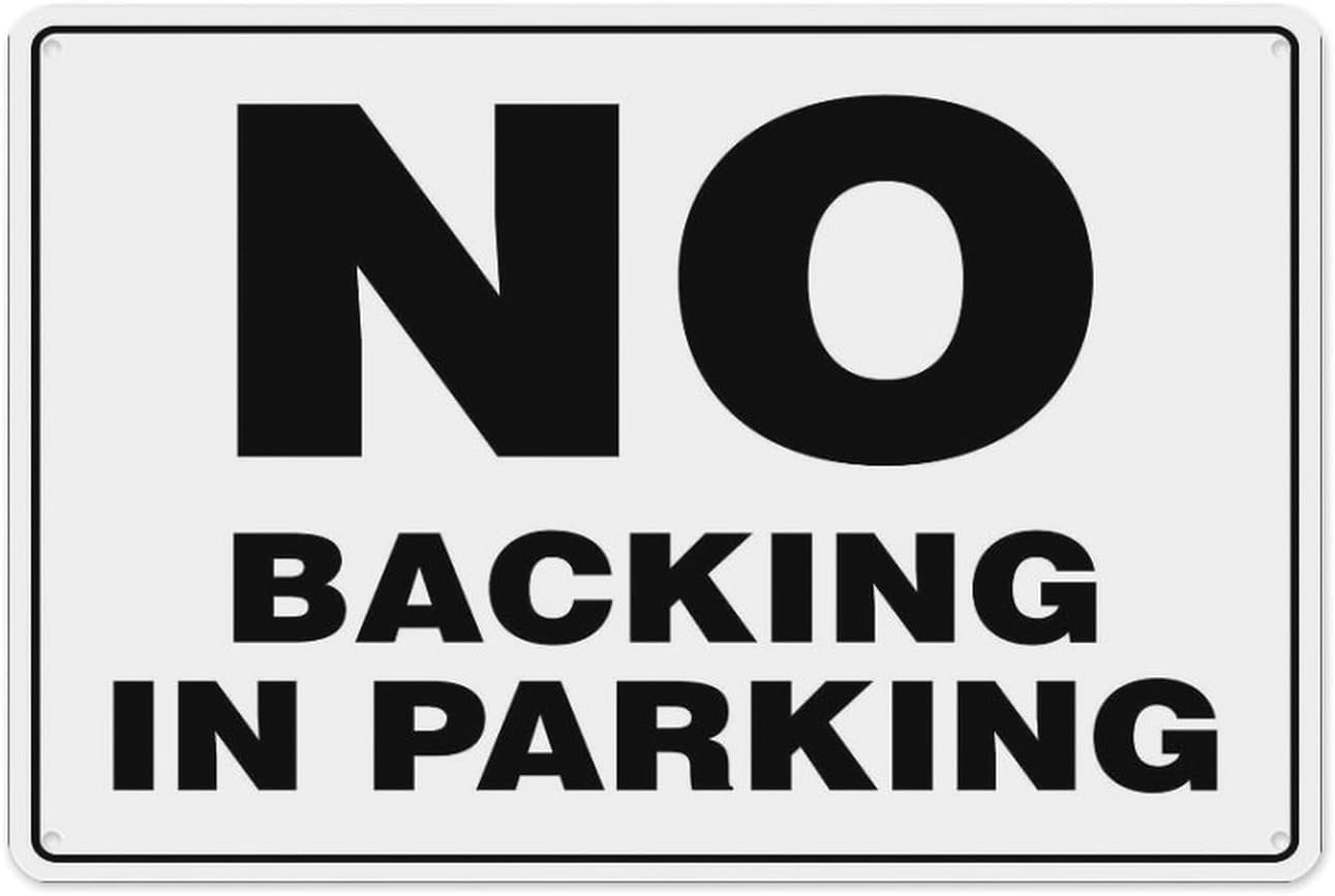 No Backing In Parking Sign 8"x12" - Aluminum Tin Warning for Home ...