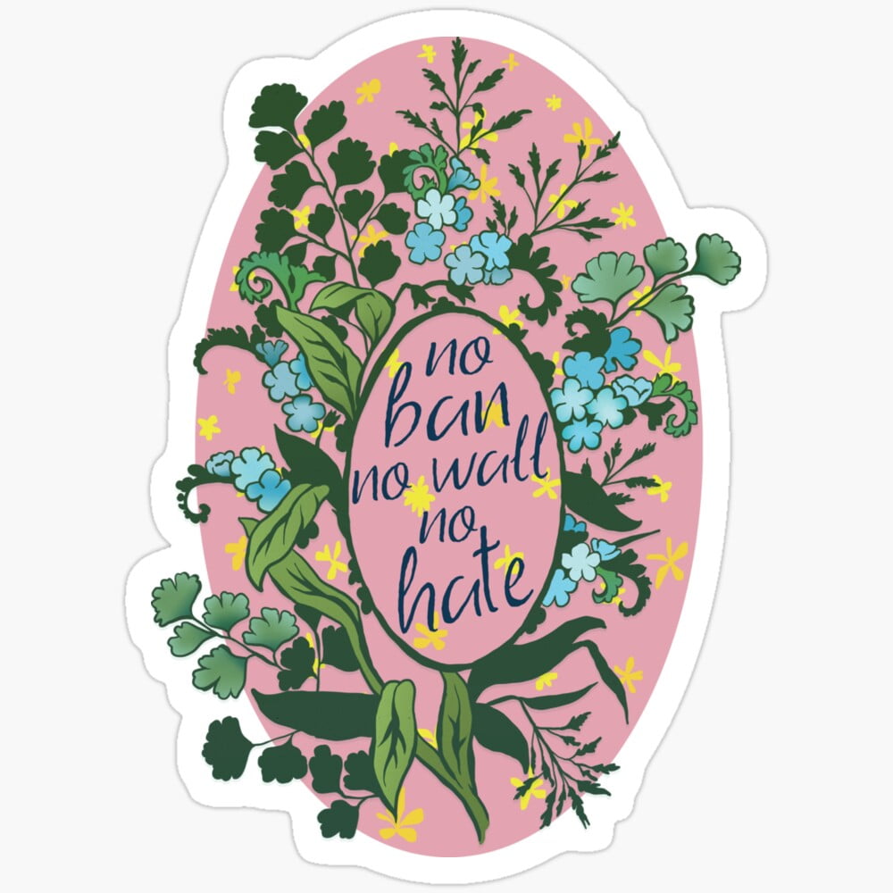 DOPASTICKER No Ban No Wall No Hate Gift You - Phone Stickers ...