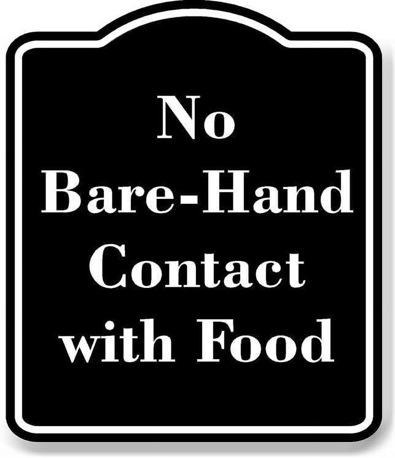 No Bare-Hand Contact with Food BLACK Aluminum Composite Sign 20''x24 ...
