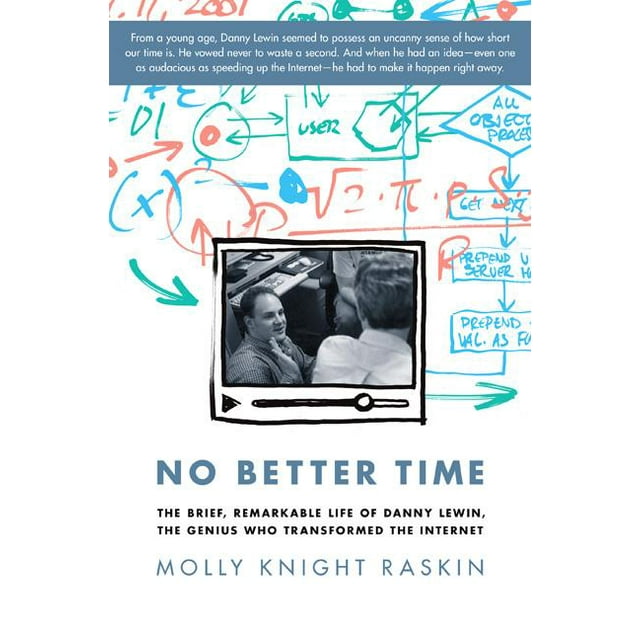 No Better Time: The Brief, Remarkable Life of Danny Lewin, the Genius ...