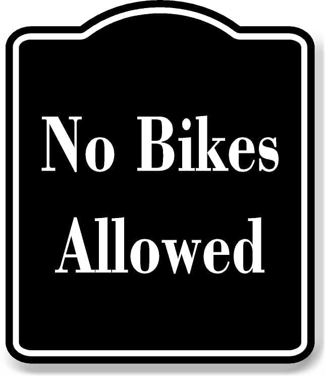 No Bikes Allowed BLACK Aluminum Composite Sign - Walmart.com
