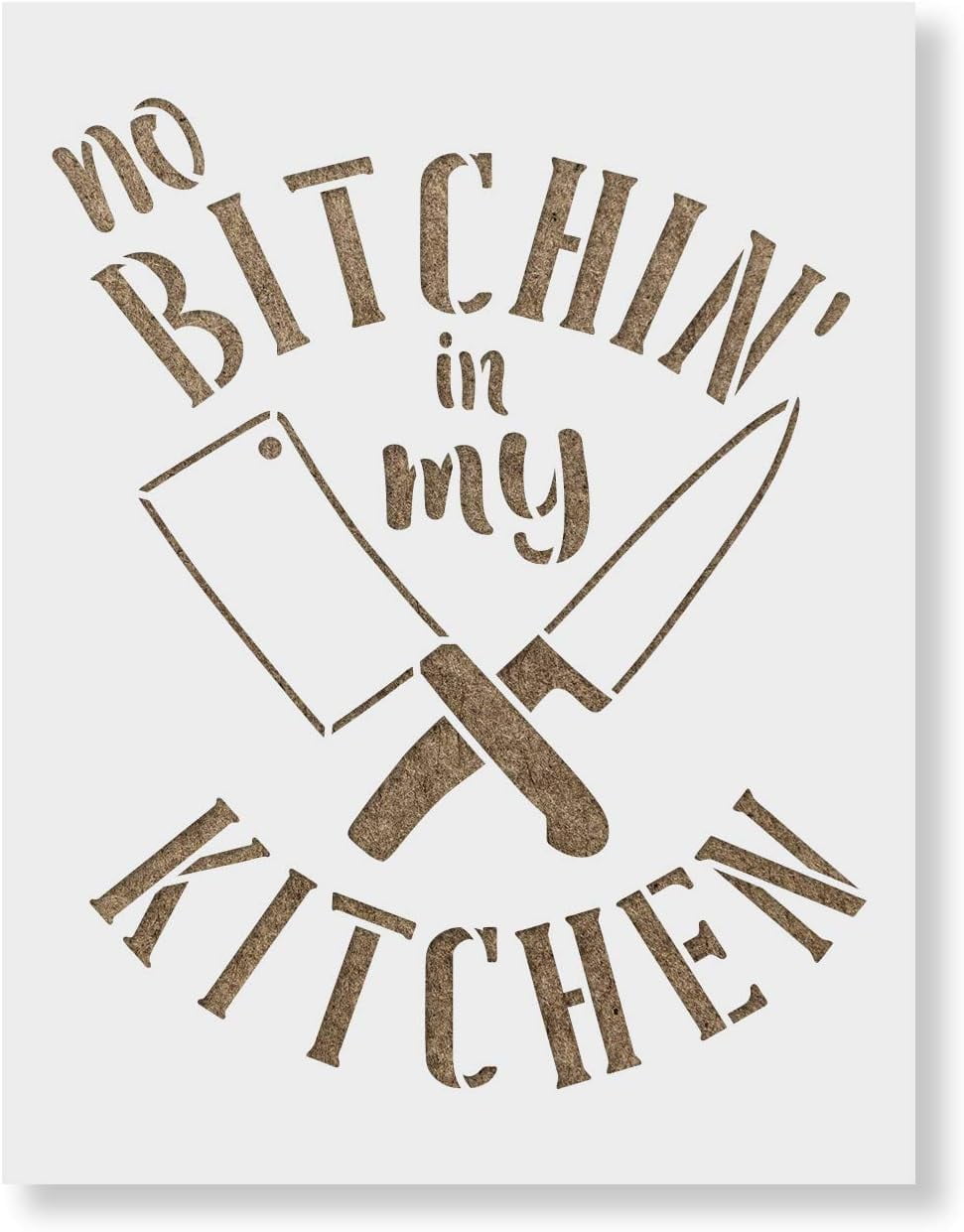 No Bitchin in My Kitchen Sign Stencil - Plastic Stencils, Big Stencils ...