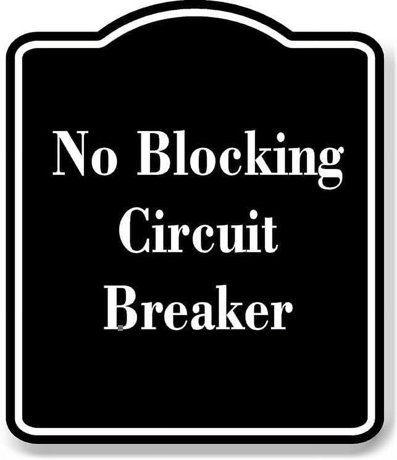 No Blocking Circuit Breaker BLACK Aluminum Composite Sign 20''x24 ...