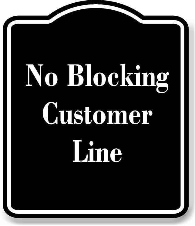 No Blocking Customer Line BLACK Aluminum Composite Sign 8.5''x10 ...