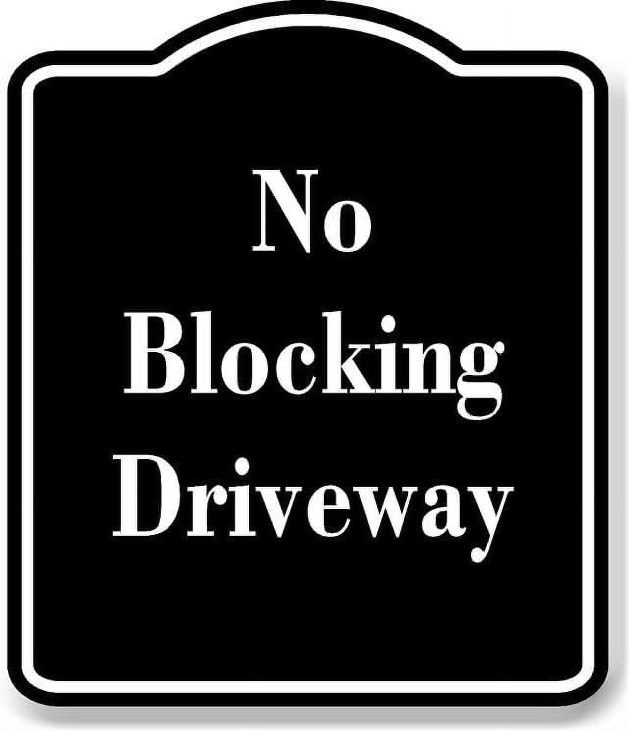 No Blocking Driveway BLACK Aluminum Composite Sign 8.5''x10'' - Walmart.com
