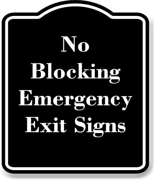 No Blocking Emergency Exit Signs BLACK Aluminum Composite Sign 15''x18 ...
