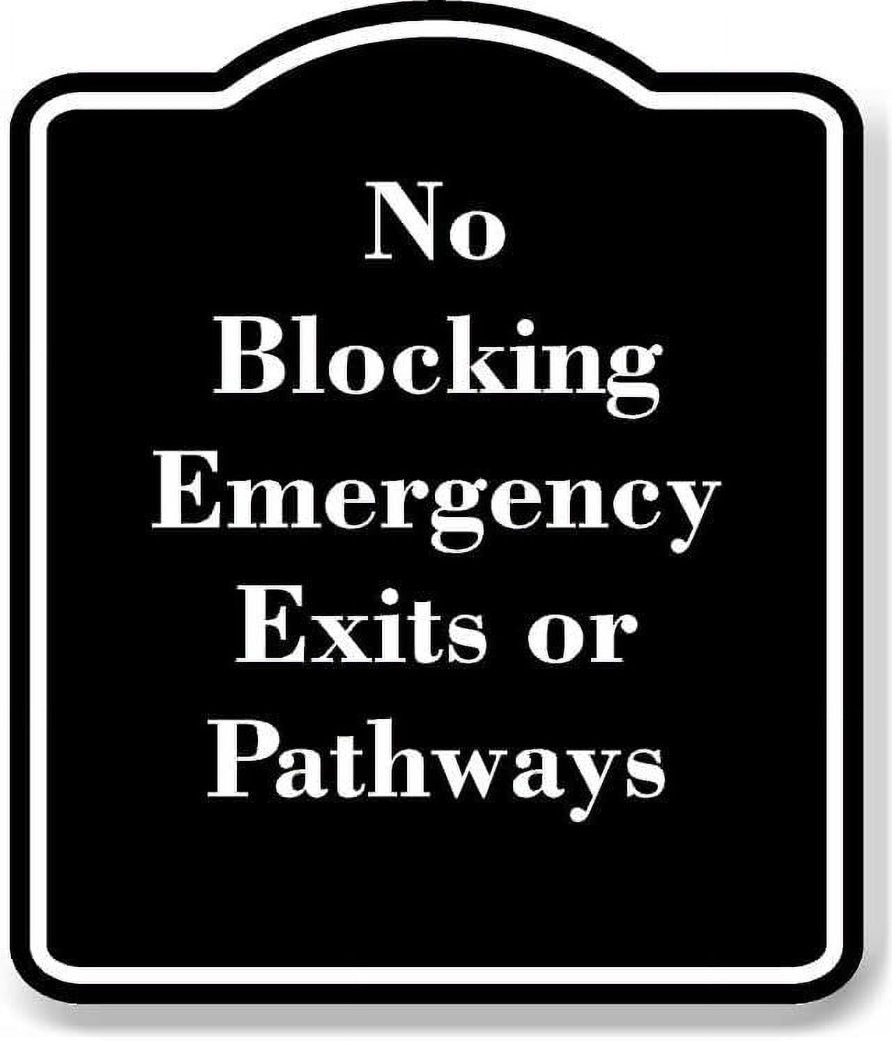 No Blocking Emergency Exits or Pathways BLACK Aluminum Composite Sign ...