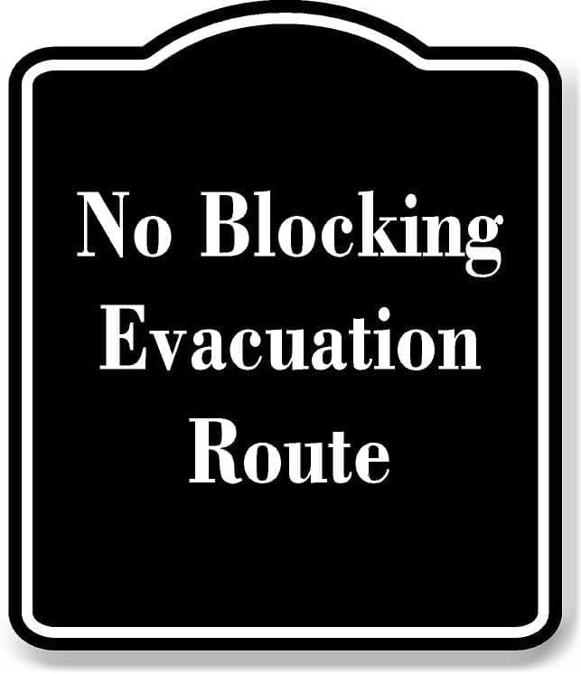 No Blocking Evacuation Route BLACK Aluminum Composite Sign 20''x24 ...