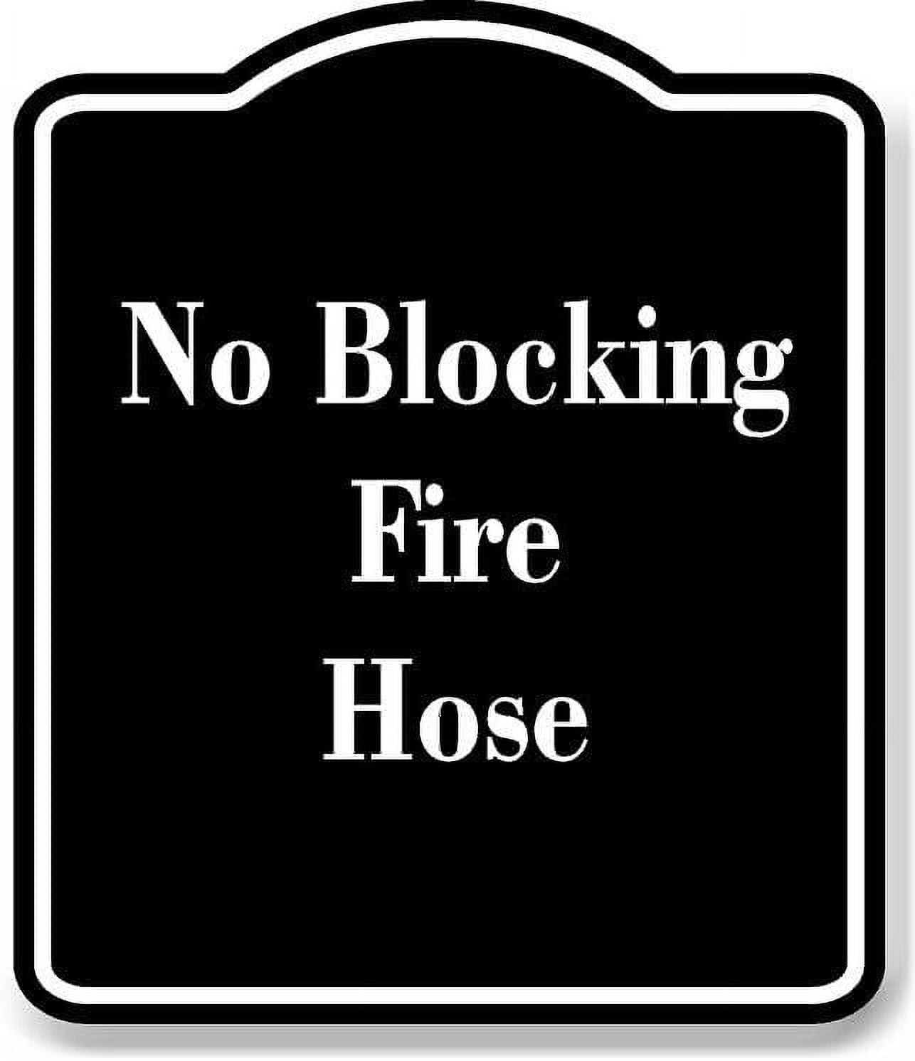 No Blocking Fire Hose BLACK Aluminum Composite Sign 20''x24'' - Walmart.com
