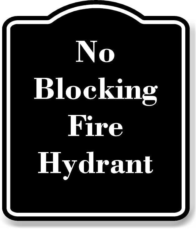 No Blocking Fire Hydrant BLACK Aluminum Composite Sign 20''x24 ...
