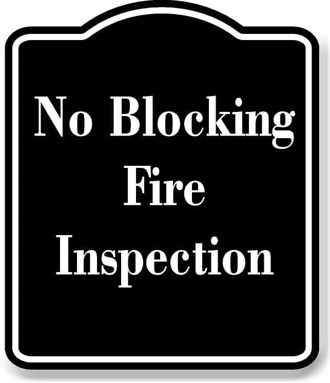 No Blocking Fire Inspection BLACK Aluminum Composite Sign 15''x18 ...