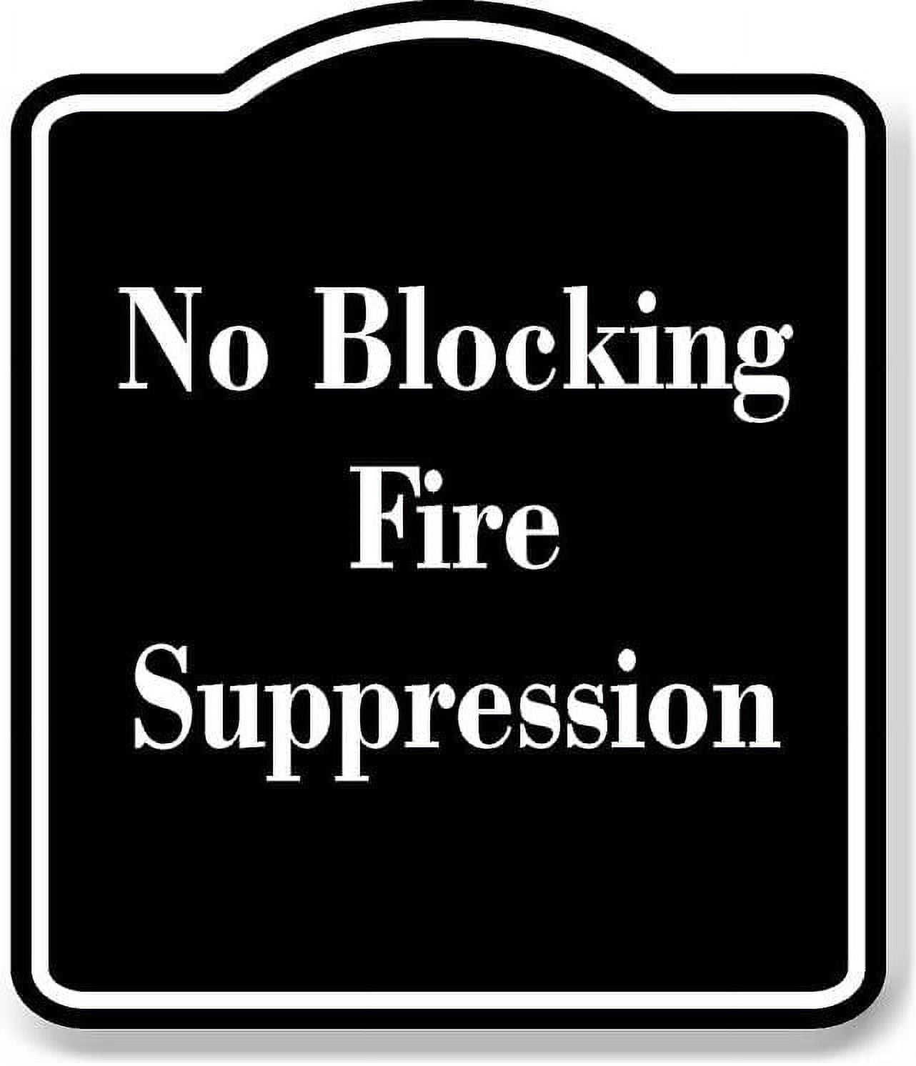 No Blocking Fire Suppression BLACK Aluminum Composite Sign 15''x18 ...