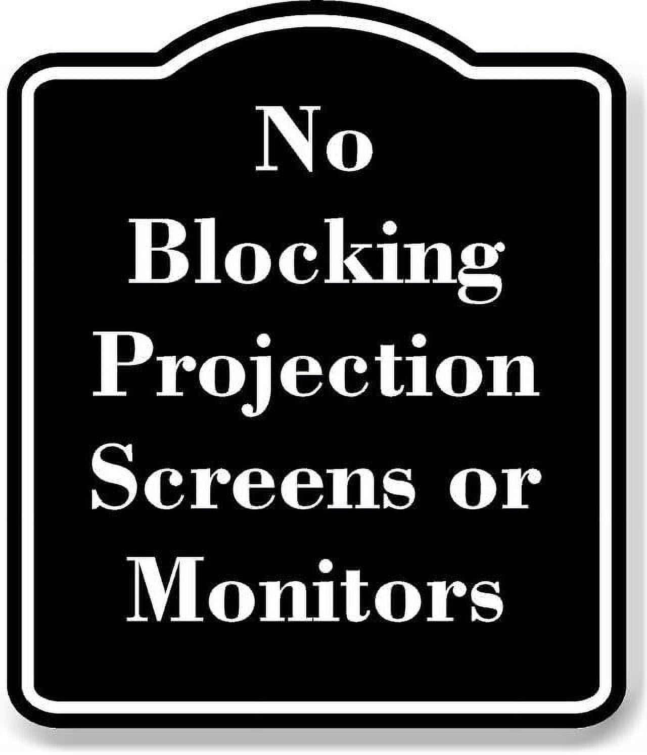 No Blocking Projection Screens or Monitors BLACK Aluminium Composite ...