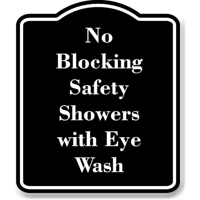 No Blocking Safety Showers with Eye Wash BLACK Aluminum Composite Sign ...