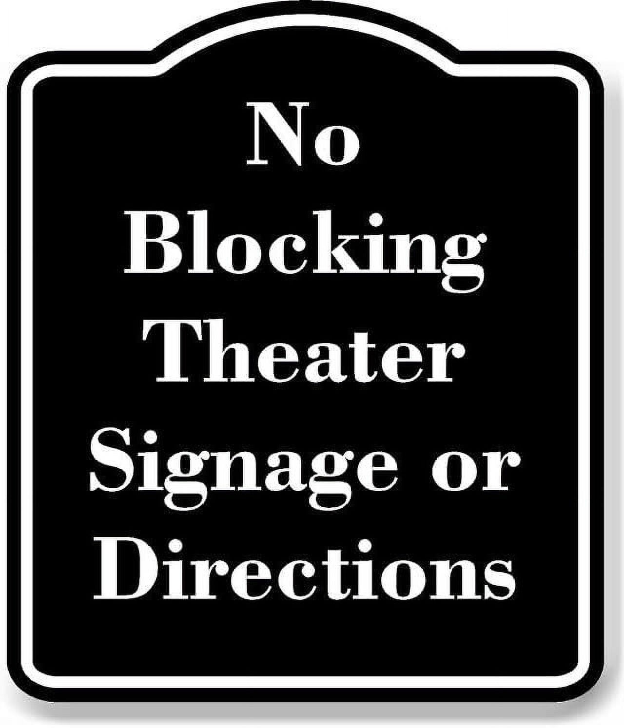 No Blocking Theater Signage or Directions BLACK Aluminium Composite ...