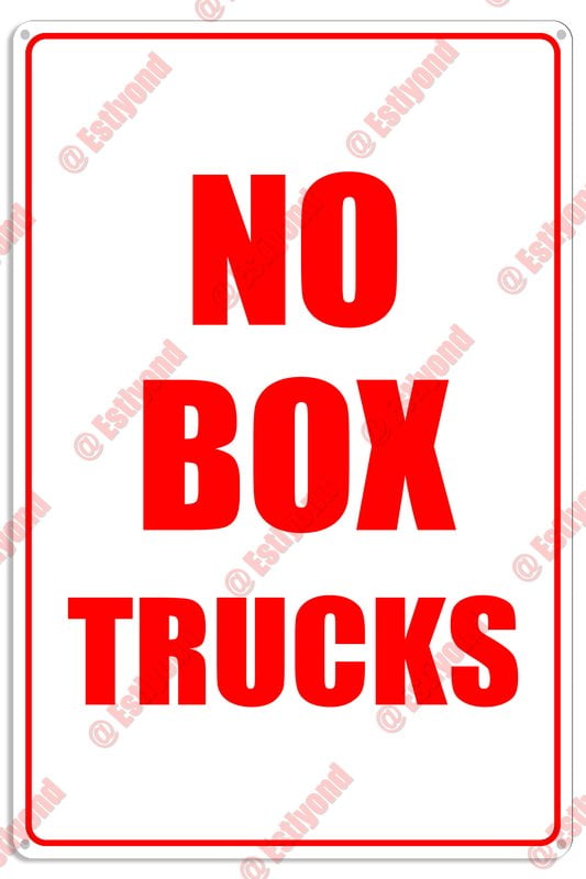 No Box Trucks Deliveries Caution Warning Notice Aluminum Metal Sign 8 ...