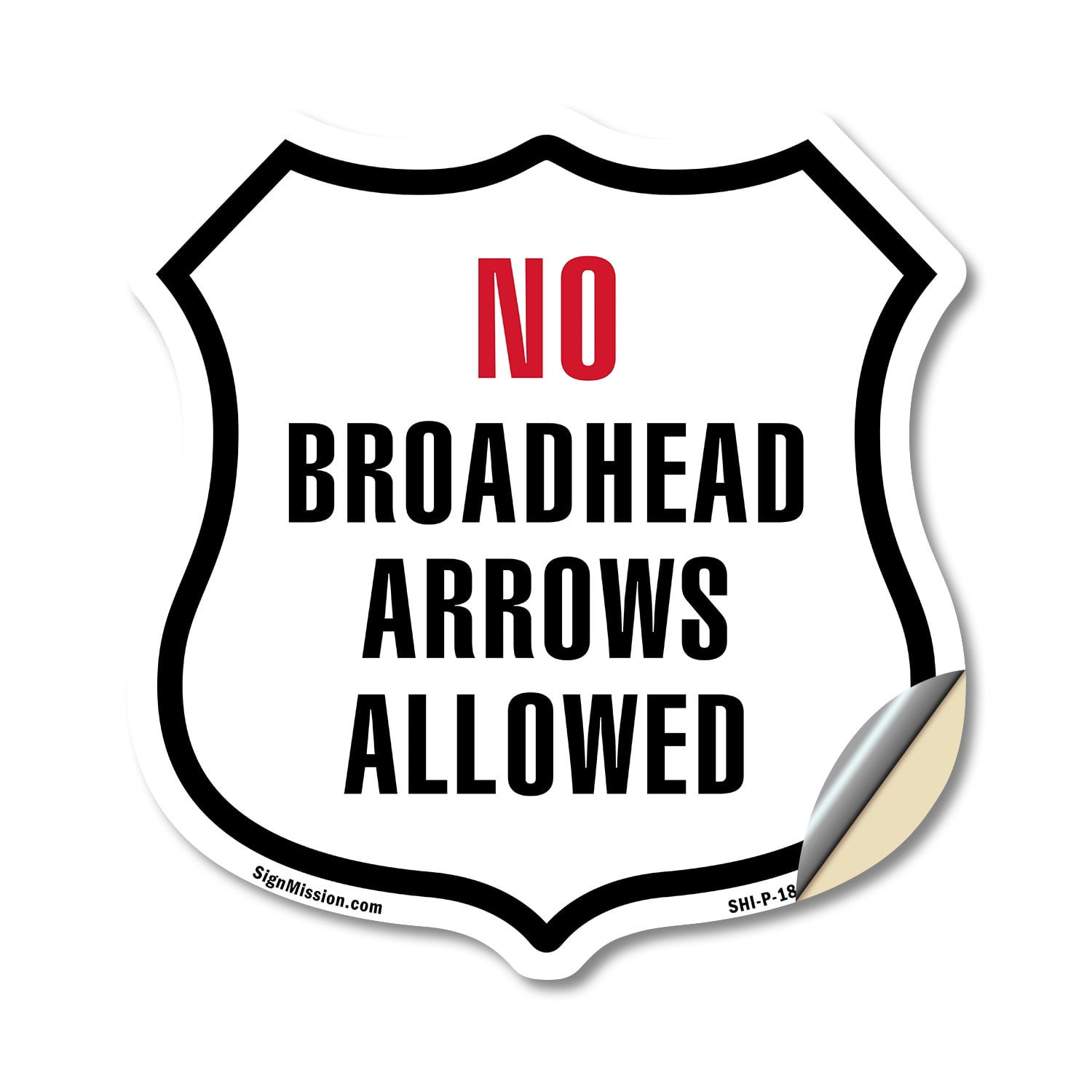 No Broadhead Arrows Allowed 12 inch X 12 inch Shield Shaped Heavy Duty ...