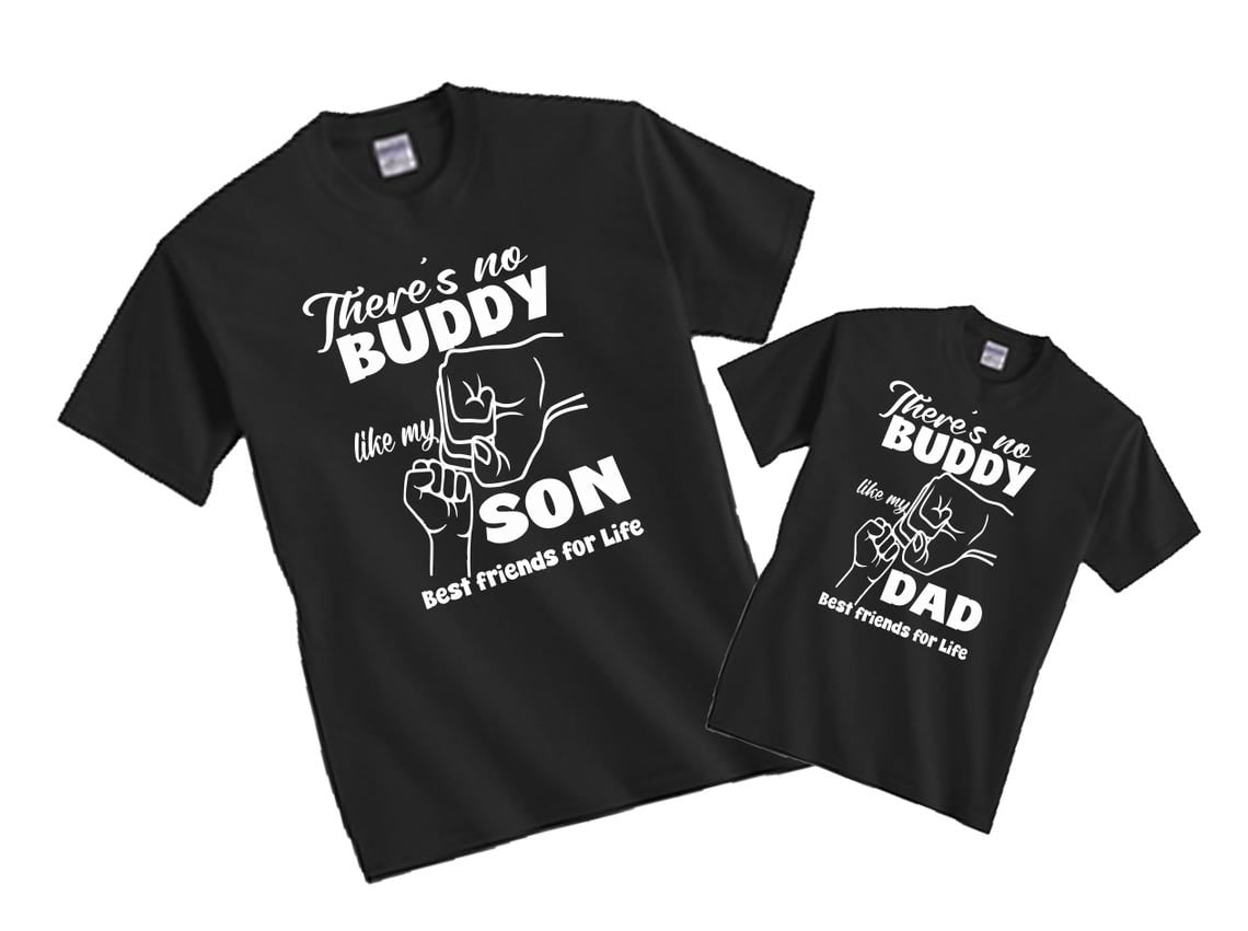 No Buddy Like My Dad Son Best Friends Baby Dad Gift Father'S Day Shirts ...