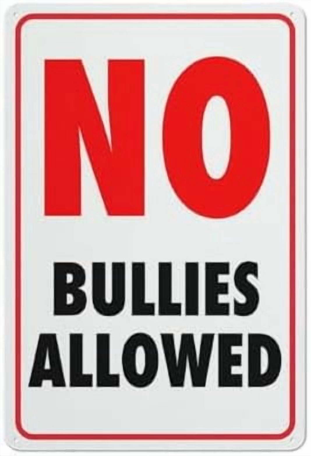 No Bullies Allowed Sign 12X8 Inch Aluminum Uv Ink Printed For House And ...