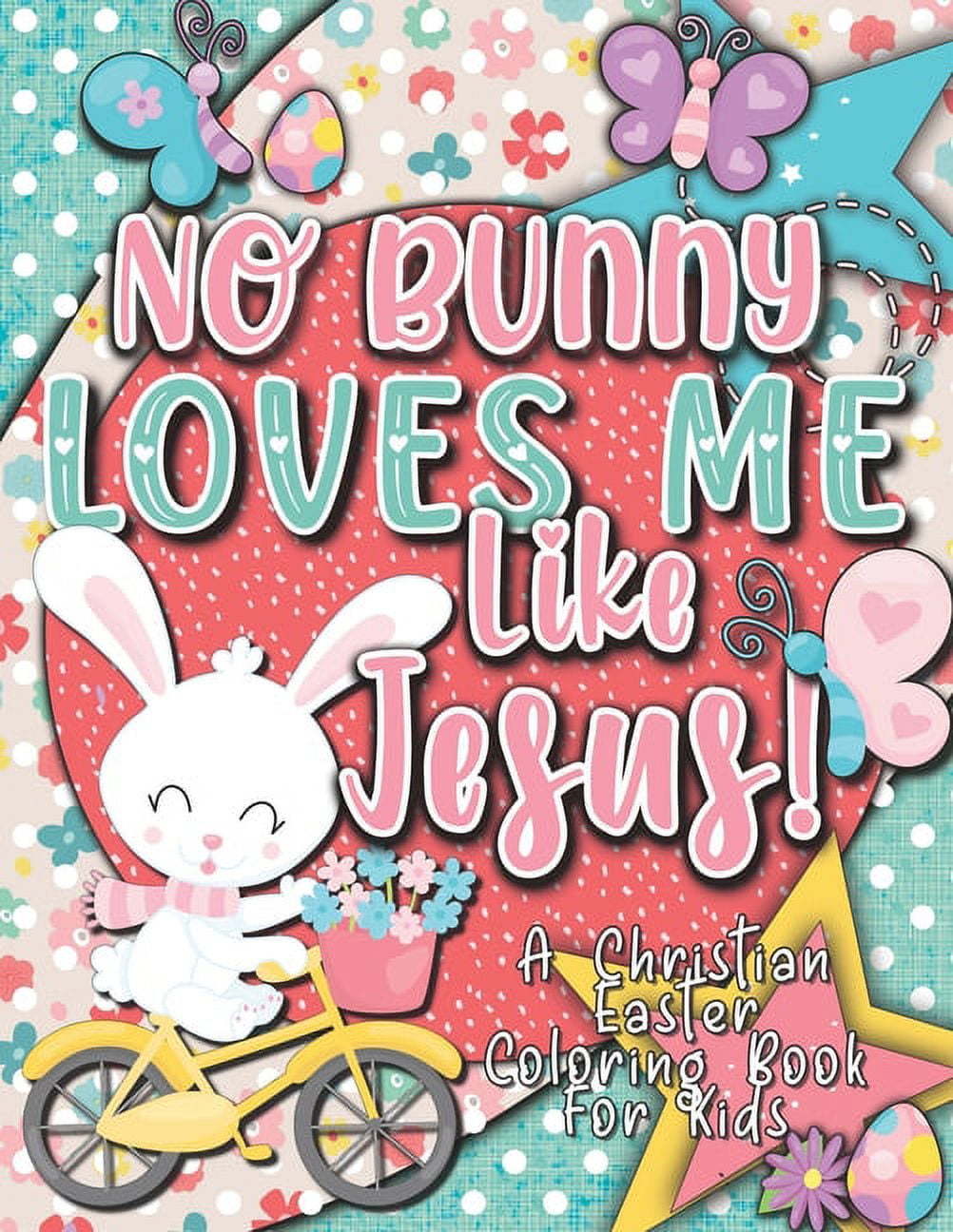 No Bunny Loves Me Like Jesus! Christian Easter Books for Kids: Easter ...