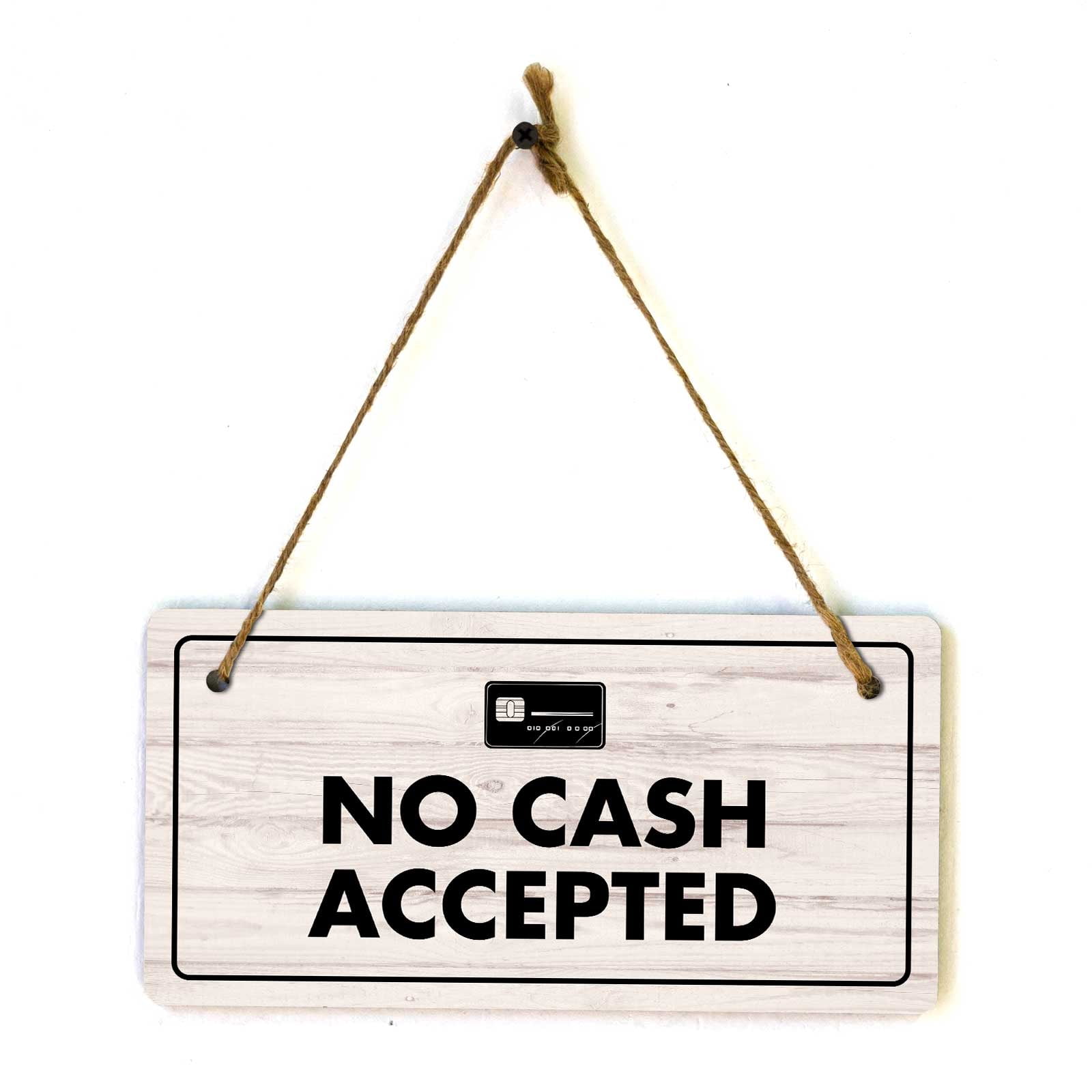 No Cash Accepted | Rustic Light Wood 5 x 10" Hanging Sign - Walmart.com