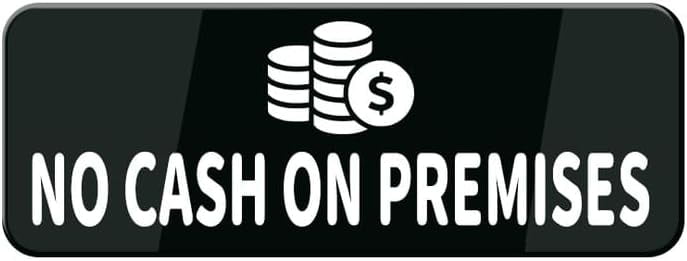 No Cash On Premises Sign 10"X3" Black White Acrylic - Self Stick Door ...