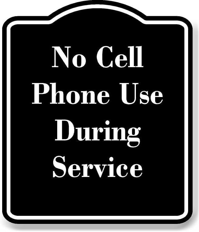 No Cell Phone Use During Service BLACK Aluminium Composite Sign 8.5 ...