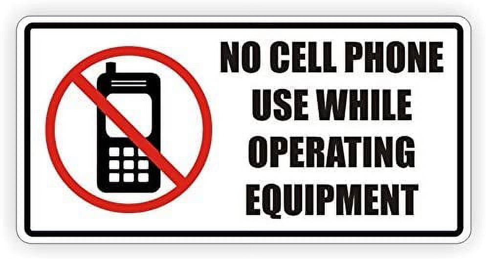 No Cell Phone Use While Operating Equipment Vinyl Decal Sticker Label ...