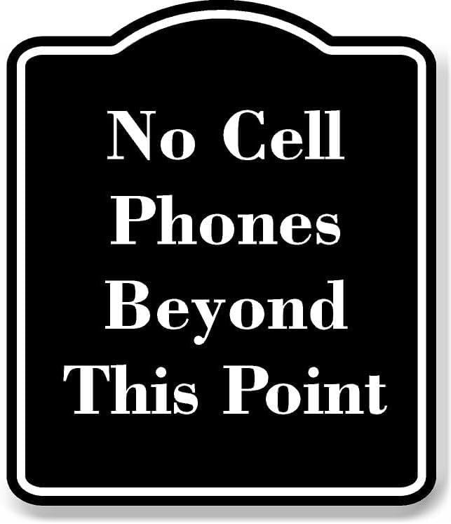 No Cell Phones Beyond This Point BLACK Aluminum Composite Sign 15''x18 ...