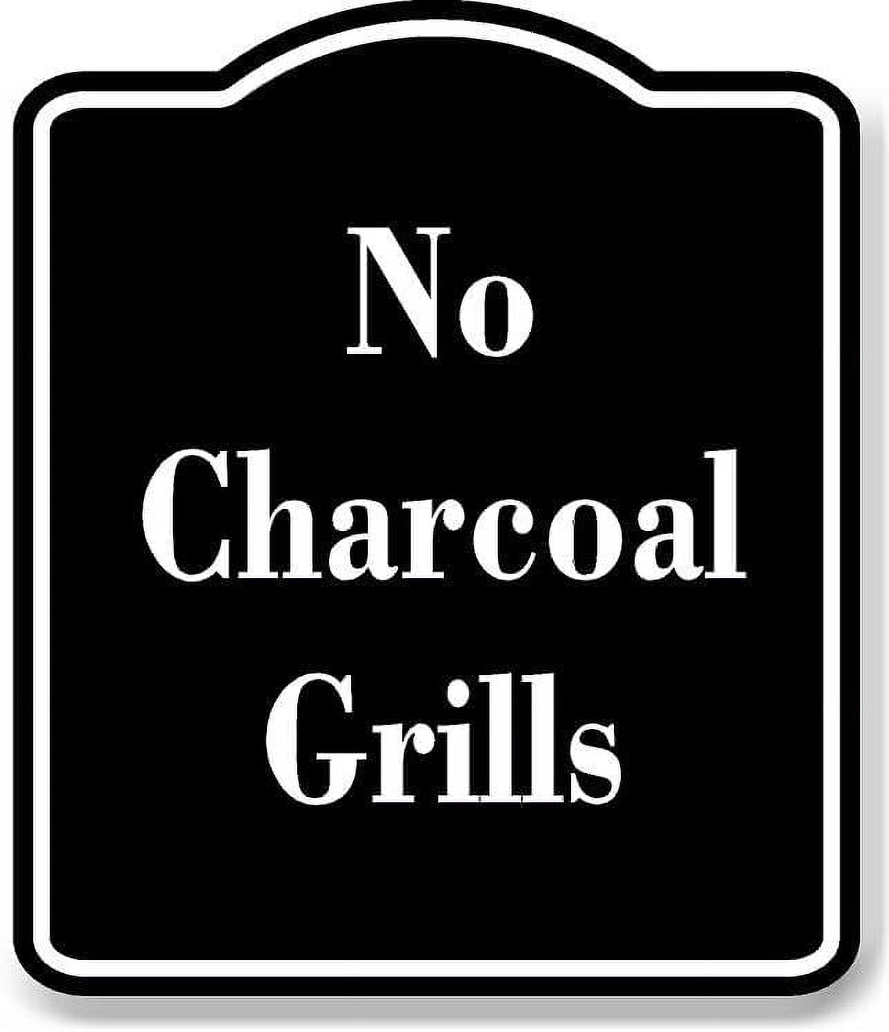 No Charcoal Grills BLACK Aluminum Composite Sign 20''x24'' - Walmart.com